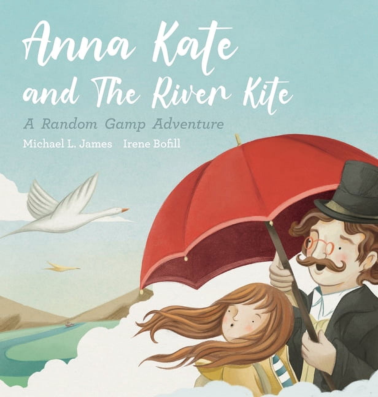 Anna Kate and The River Kite, (Hardcover) - Walmart Business Supplies