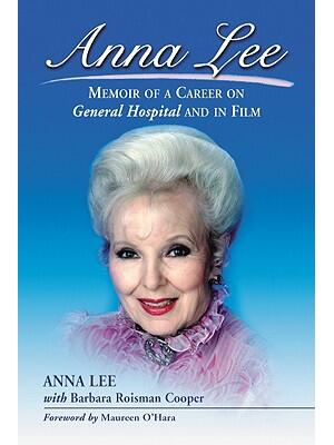 Anna Lee : Memoir of a Career on General Hospital and in Film - Walmart.com
