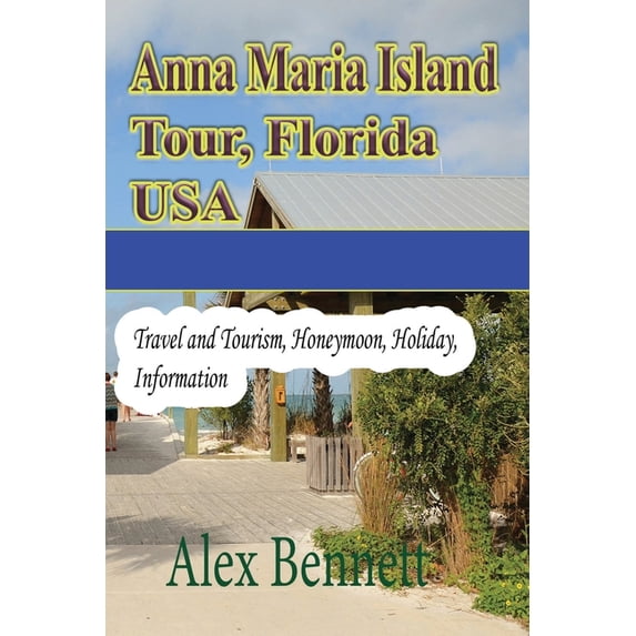 Anna Maria Island Tour, Florida USA: Travel and Tourism, Honeymoon ...