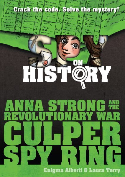 Anna Strong and the Revolutionary War Culper Spy Ring - Paperback ...