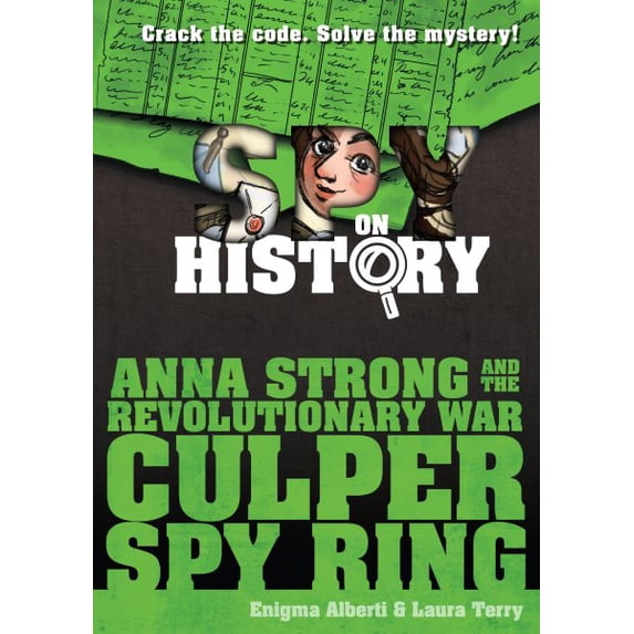 Anna Strong and the Revolutionary War Culper Spy Ring - Paperback ...