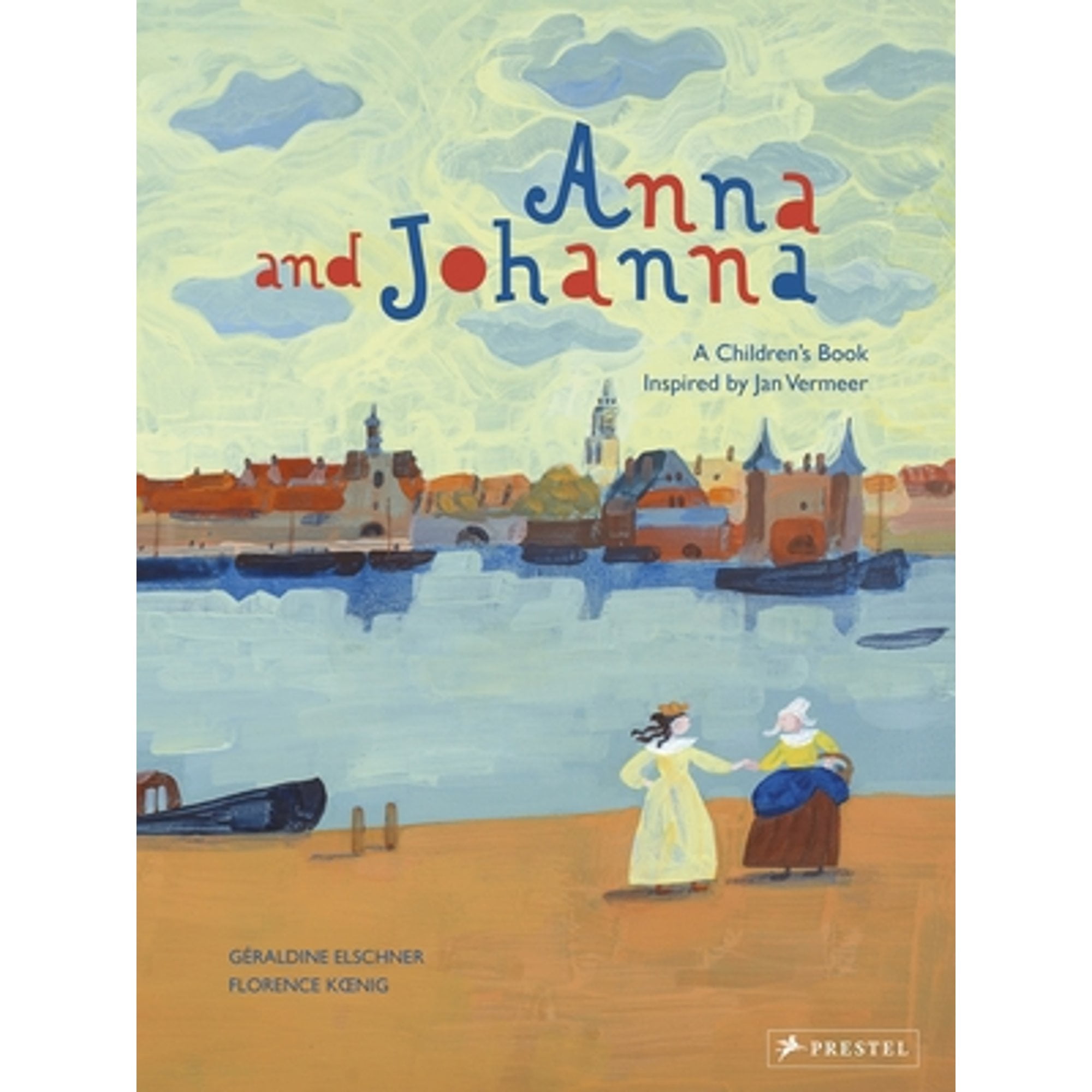 Pre-Owned Anna and Johanna: A Children's Book Inspired by Jan Vermeer ...