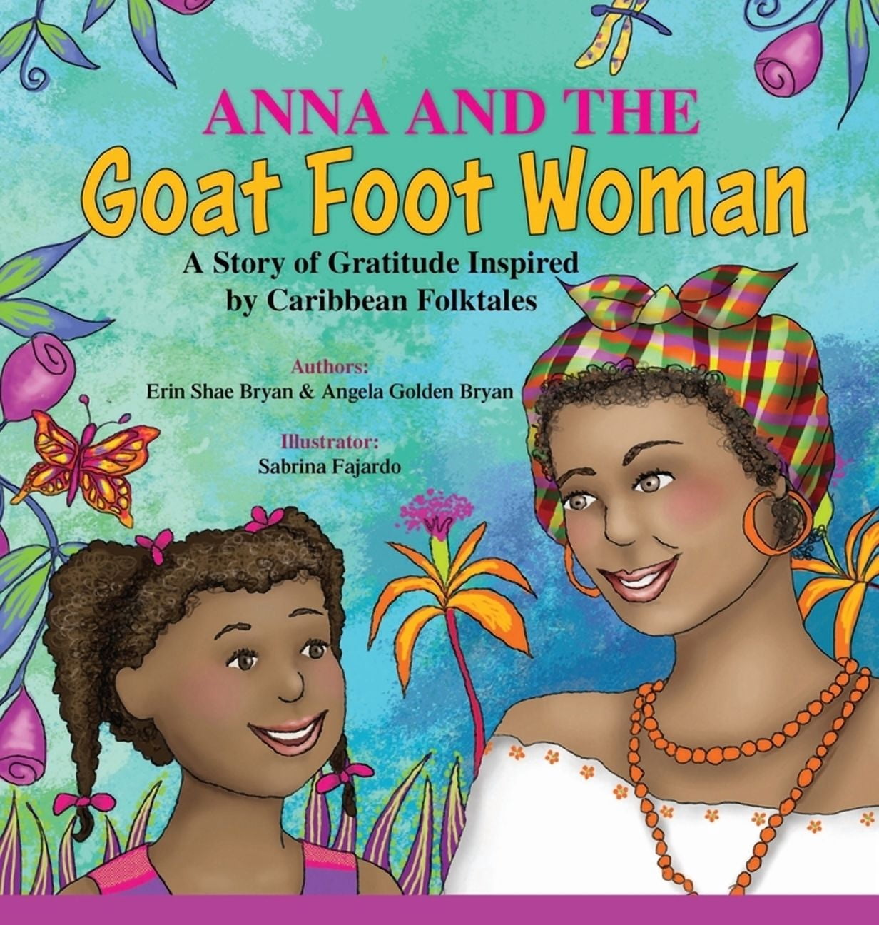 Anna and the Goat Foot Woman: A Story of Gratitude Inspired by ...
