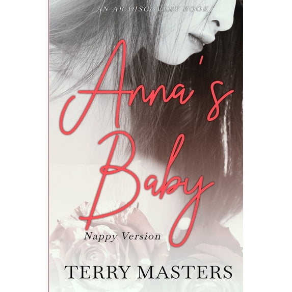 Anna's Baby (Nappy Version): An ABDL/Nappy/Femdom story, (Paperback ...