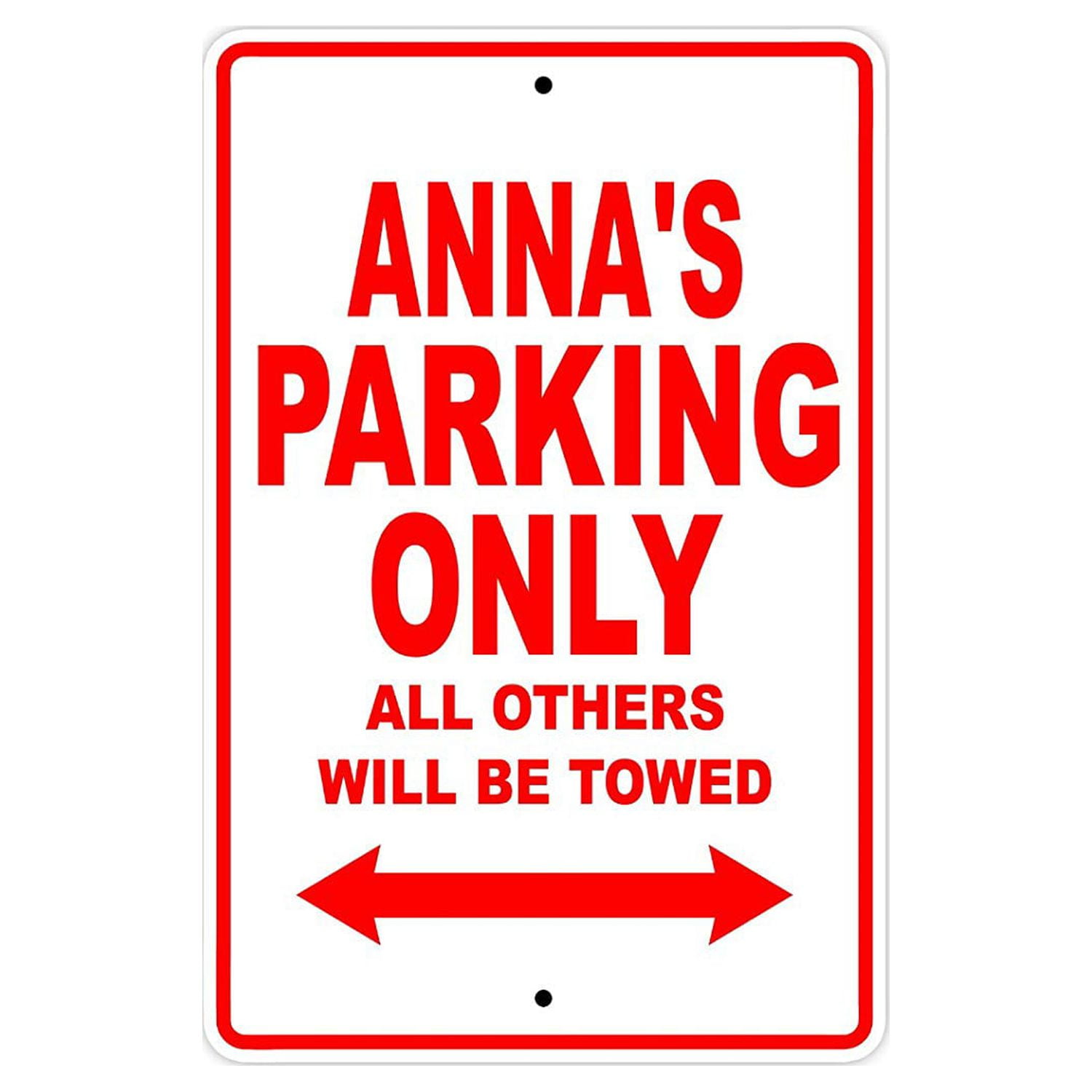 Anna's Parking Only All Others Will Be Towed Name Gift Novelty Metal ...