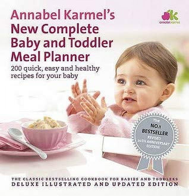 Annabel Karmel's New Complete Baby & Toddler Meal Planner - 4th Edition ...