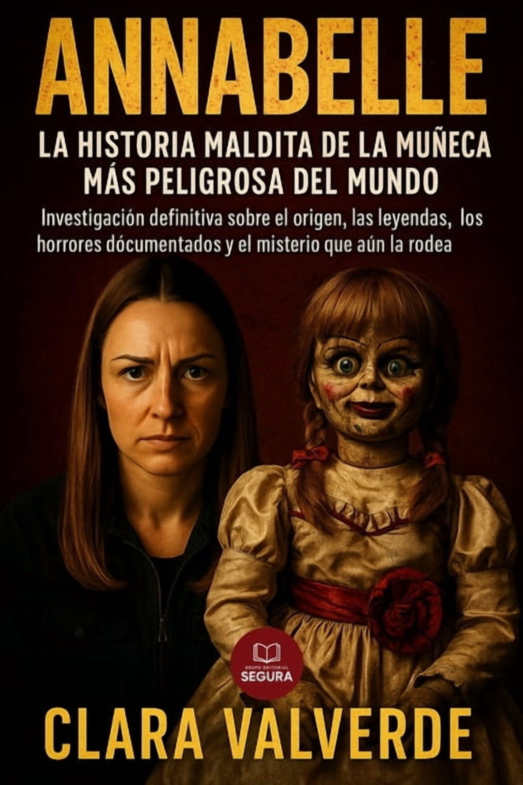 Marcado Por El Misterio Annabelle: La Historia Maldita de la MuÃ±eca MÃ ...