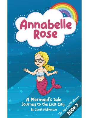 Annabelle Rose - A Mermaids tale, Journey to the lost city. - Walmart.com