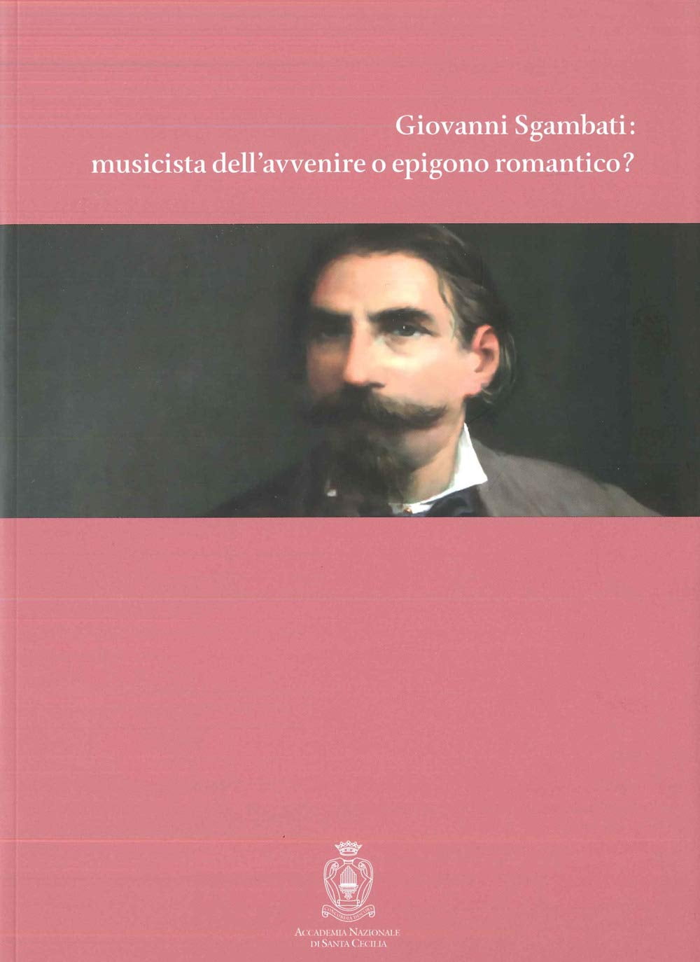 Annalisa Bini,Bianca Maria Giovanni Sgambati: musicista dell'avvenire o ...