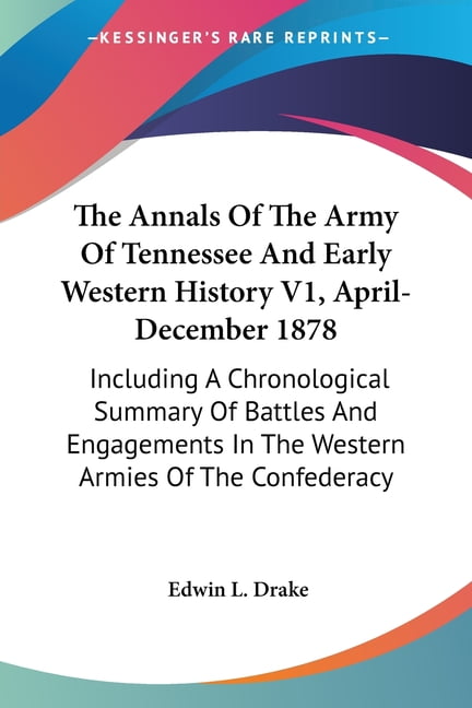 The Annals Of The Army Of Tennessee And Early Western History V1, April ...