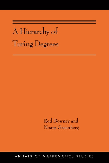 Annals of Mathematics Studies A Hierarchy of Turing Degrees: A ...