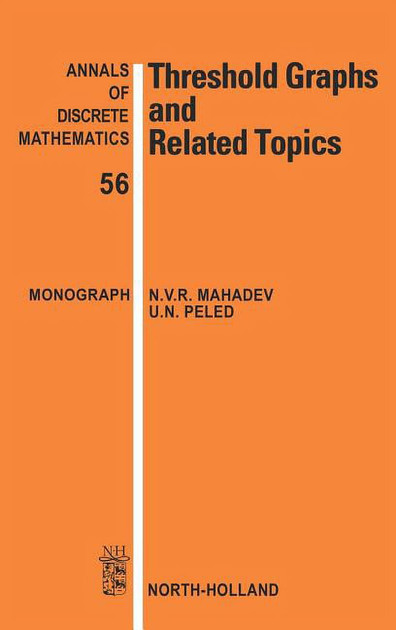 Annals of Discrete Mathematics Threshold Graphs and Related Topics ...