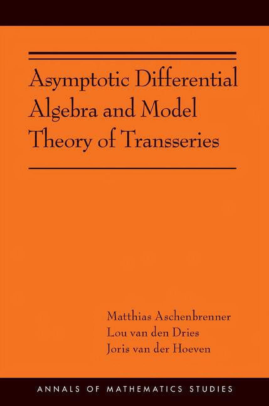 Annals of Mathematics Studies Asymptotic Differential Algebra and Model ...