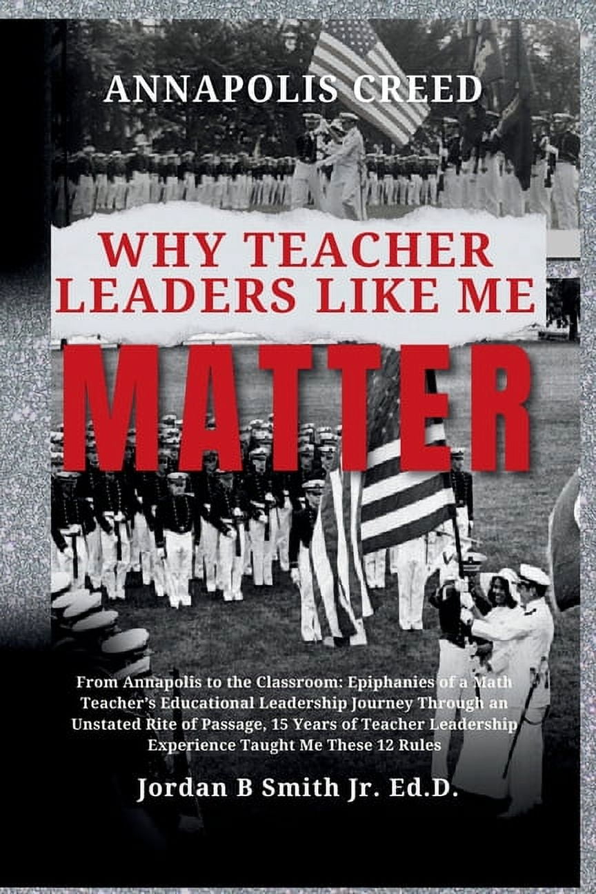 Annapolis Creed: Why Teacher Leaders Like Me Matter, (Paperback ...