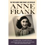 Anne Frank: The Truth About Anne Frank's Life Revealed (Anne Frank ...