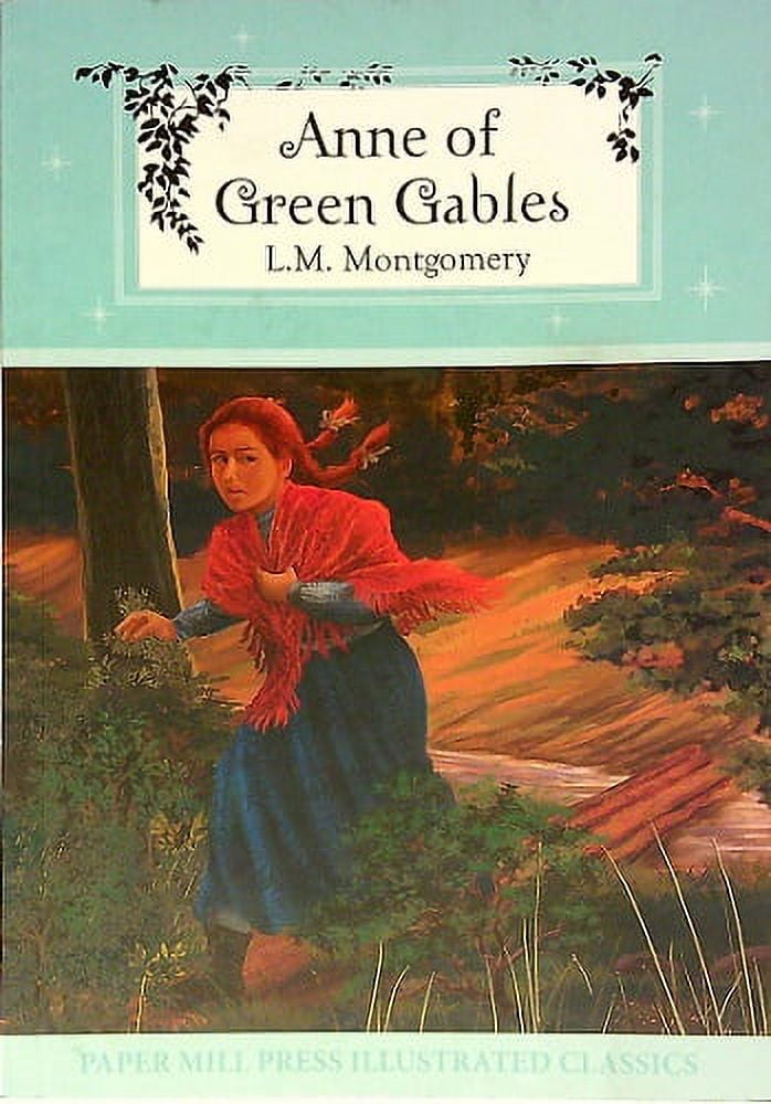 Anne of Green Gables (Paper Mill Press Illustrated Classics) - Walmart.com
