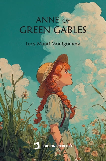 Anne of Green Gables, (Paperback) - Walmart.com