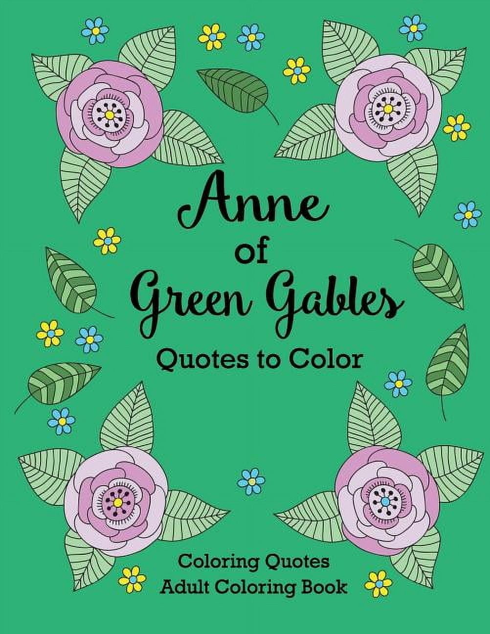 Anne of Green Gables Quotes to Color: Coloring Book Featuring Quotes ...