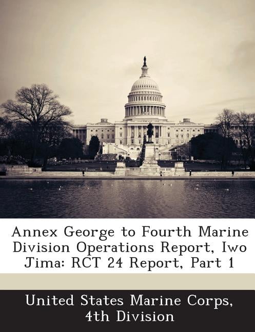 Annex George to Fourth Marine Division Operations Report, Iwo Jima ...