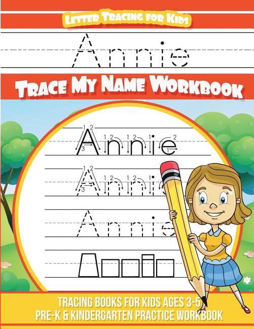 Annie Letter Tracing for Kids Trace my Name Workbook: Tracing Books for ...