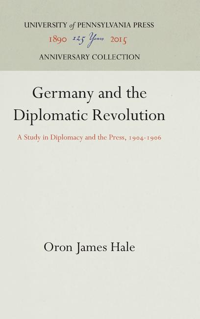 Anniversary Collection: Germany and the Diplomatic Revolution: A Study ...