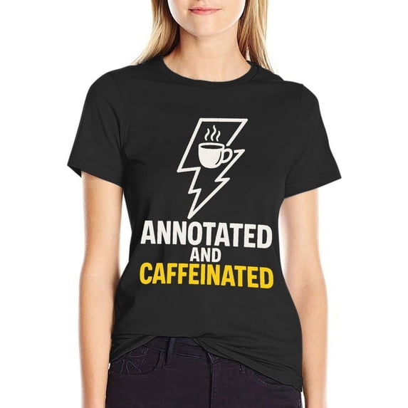 Annotated And Caffeinated Women’s Cotton Short Sleeve T-Shirt HD ...
