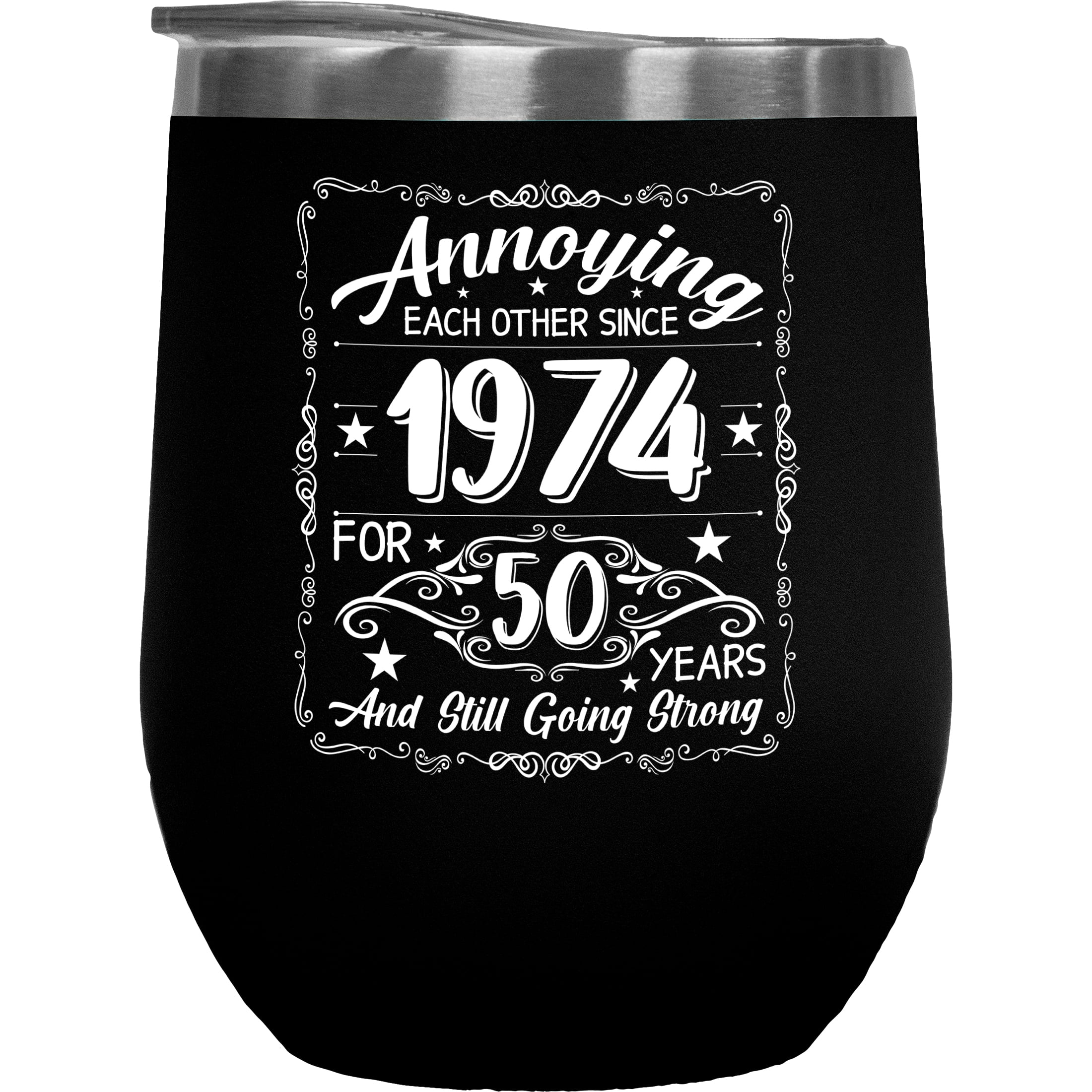 Annoying Each Other Since 1974 for 50 Years, Still Going Strong - 50th Wedding Anniversary ...