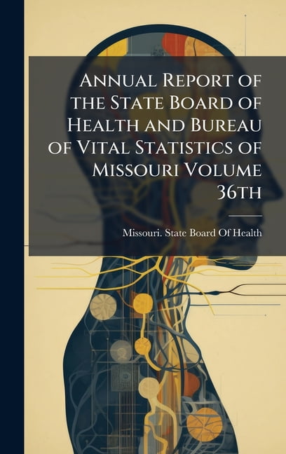 Annual Report of the State Board of Health and Bureau of Vital ...
