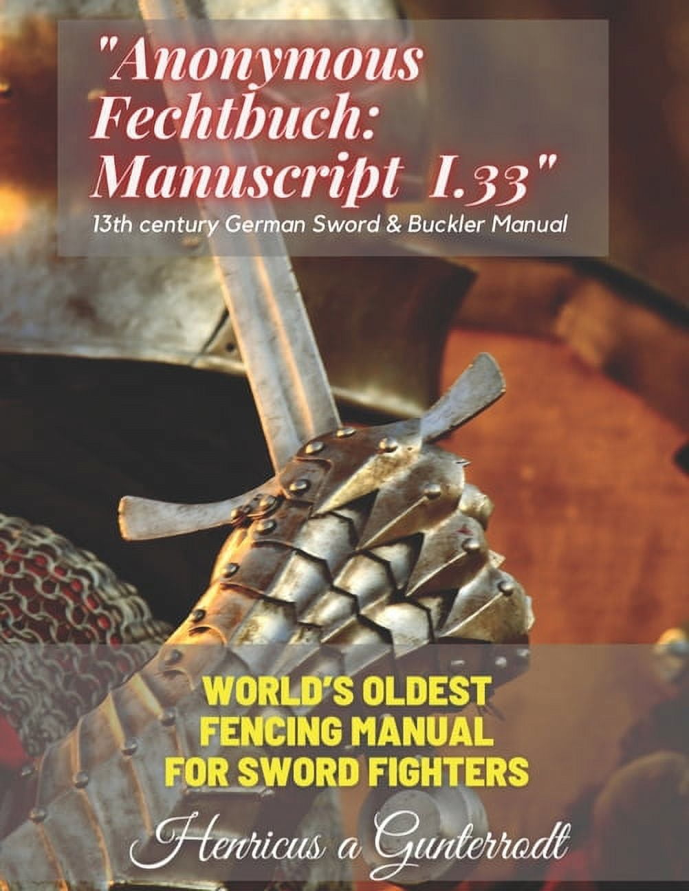 "Anonymous Fechtbuch : Manuscript I.33" 13th century German Sword ...