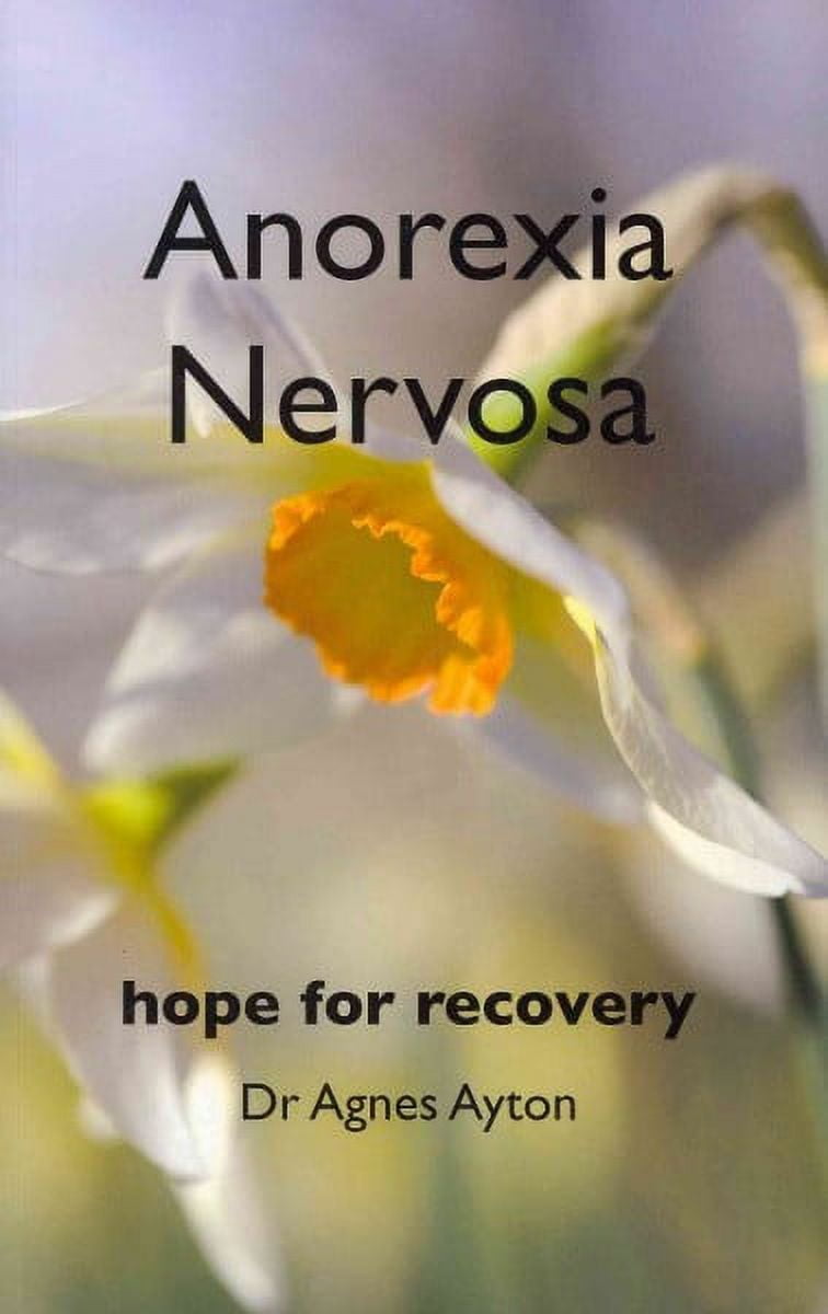 Anorexia Nervosa: Hope for recovery (Paperback) - Walmart.com