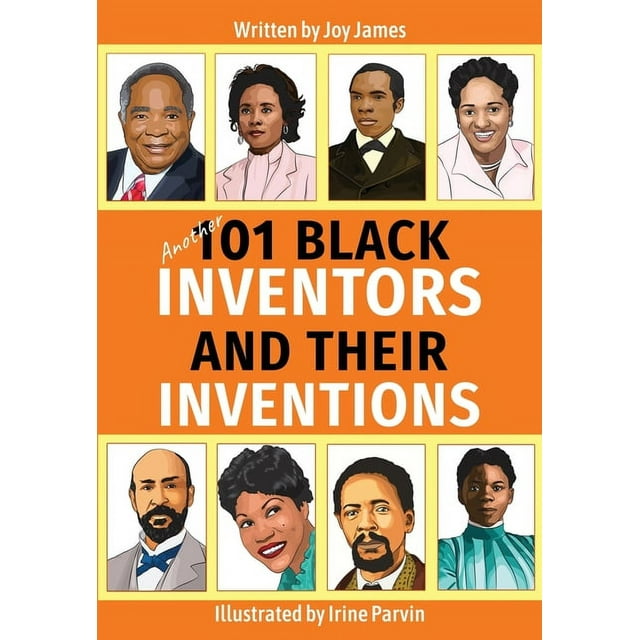 Another 101 Black Inventors and their Inventions -- Joy James - Walmart.com
