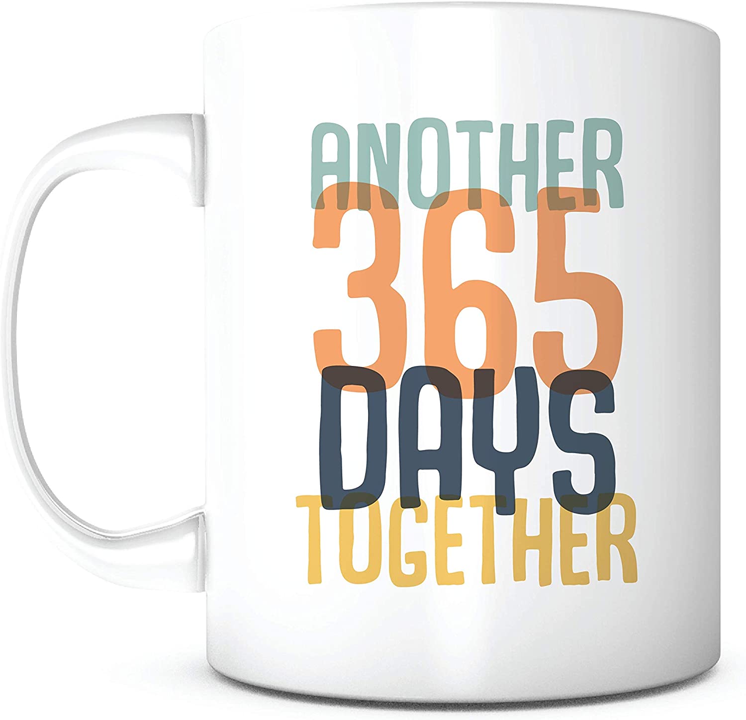 Another 365 Days Together-11 Ounce White Ceramic Mug, Gifts for Anniversary Wedding Appreciation ...