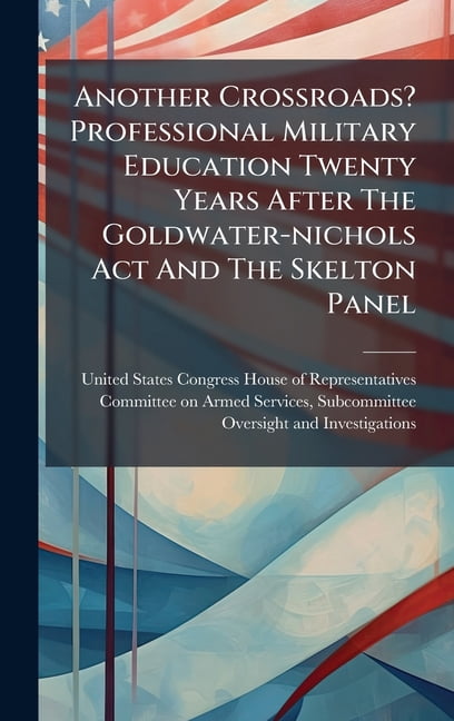 Another Crossroads? Professional Military Education Twenty Years After ...