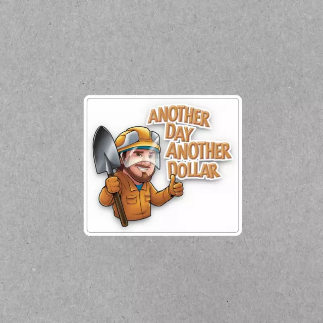 Another Day Another Dollar Sticker - Miner Cartoon Work Motivation ...