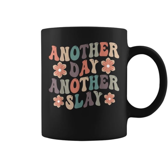 Another Day Another Slay Motivational Groovy Positive Vibes Coffee Mugs ...