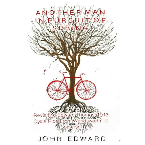 Another Man In Pursuit of Spring: Revisiting Edward Thomas' 1913 Cycle ...