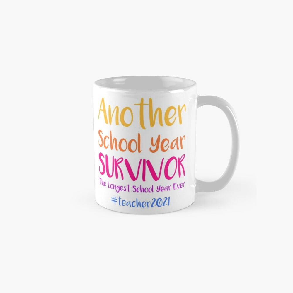 Another School Year Survivor The Longest School Year Ever Teacher 2021 ...