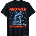 Another Wild Day Teaching Math Cute Raccoon STEM Mathletics T-Shirt ...