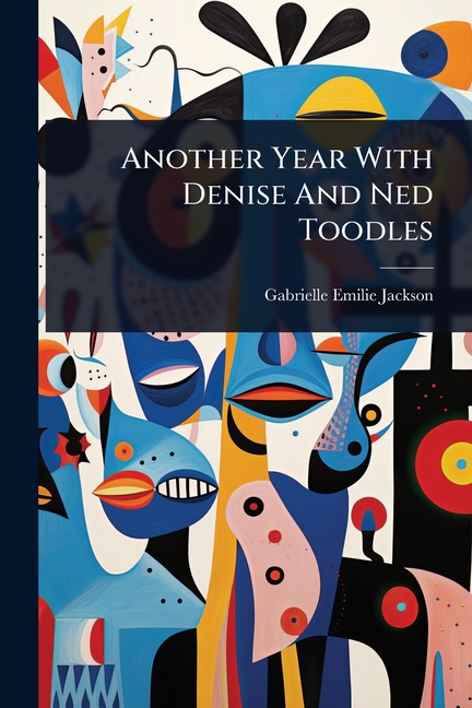 Another Year With Denise And Ned Toodles, (Paperback) - Walmart.com