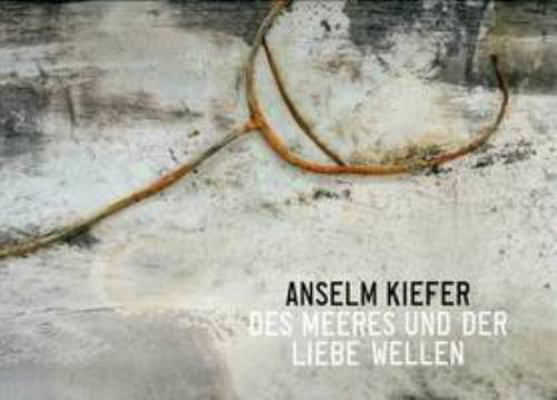Pre-Owned Anselm Kiefer - Des Meeres Und Der Liebe Wellen (Hardcover ...