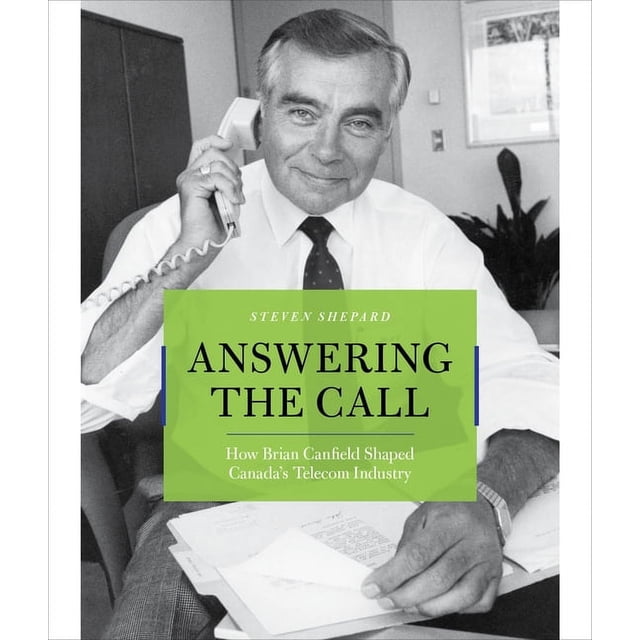 Answering the Call: How Brian Canfield Shaped Canada's Telecom Industry ...