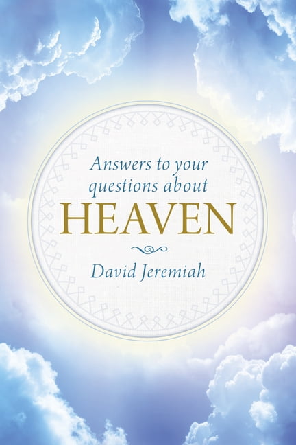 Answers to Your Questions about Heaven (Hardcover) - Walmart.com