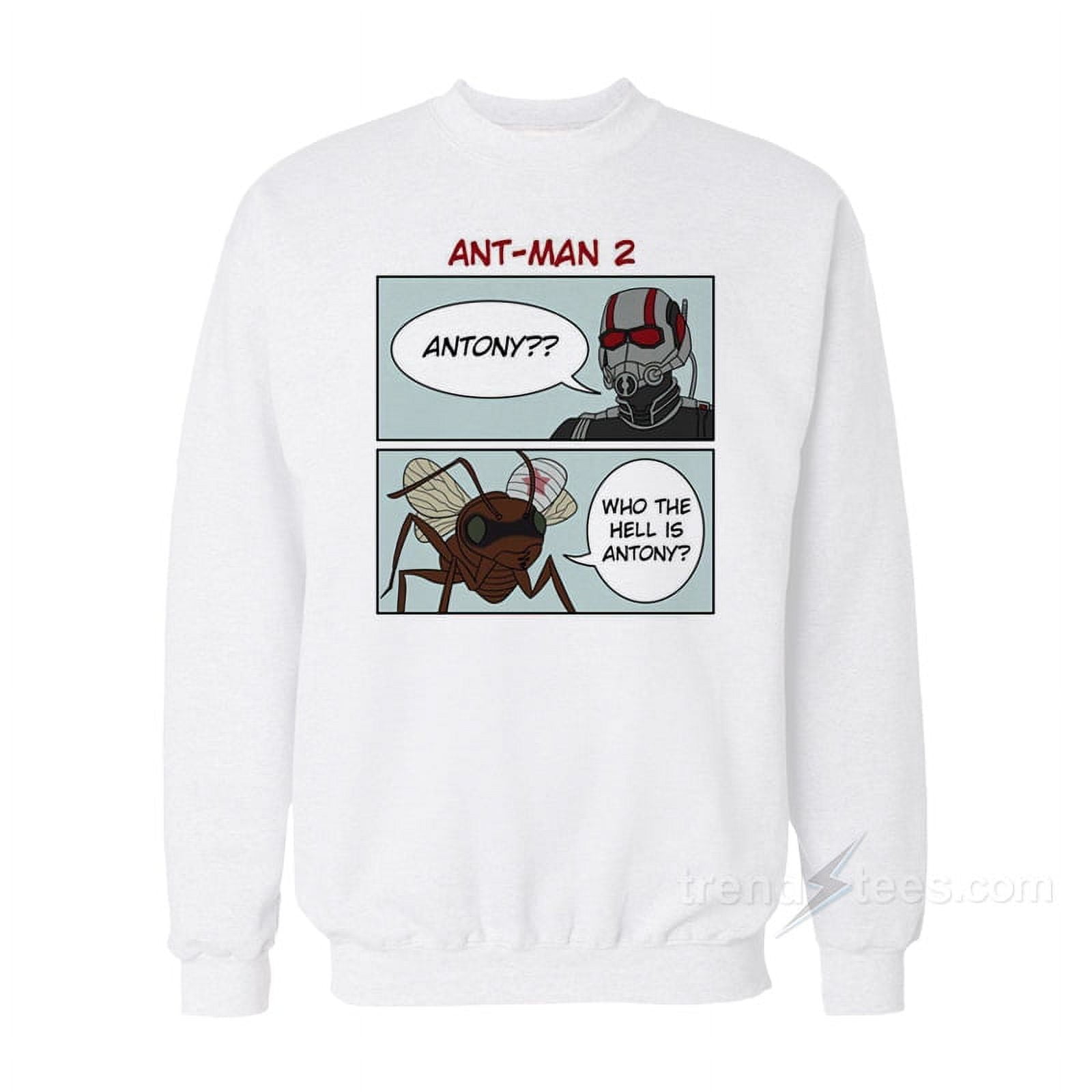 Ant-Man 'Who the Hell Is Antony?' Sweatshirt: A Fun and Quirky Design ...