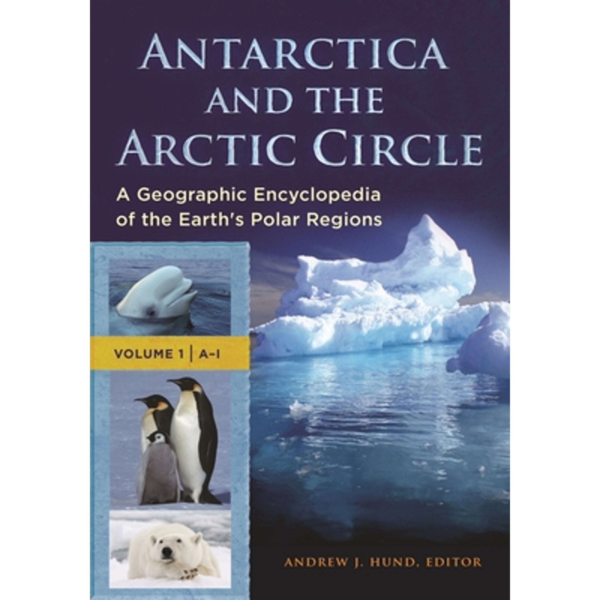 Pre-Owned Antarctica and the Arctic Circle: A Geographic Encyclopedia ...
