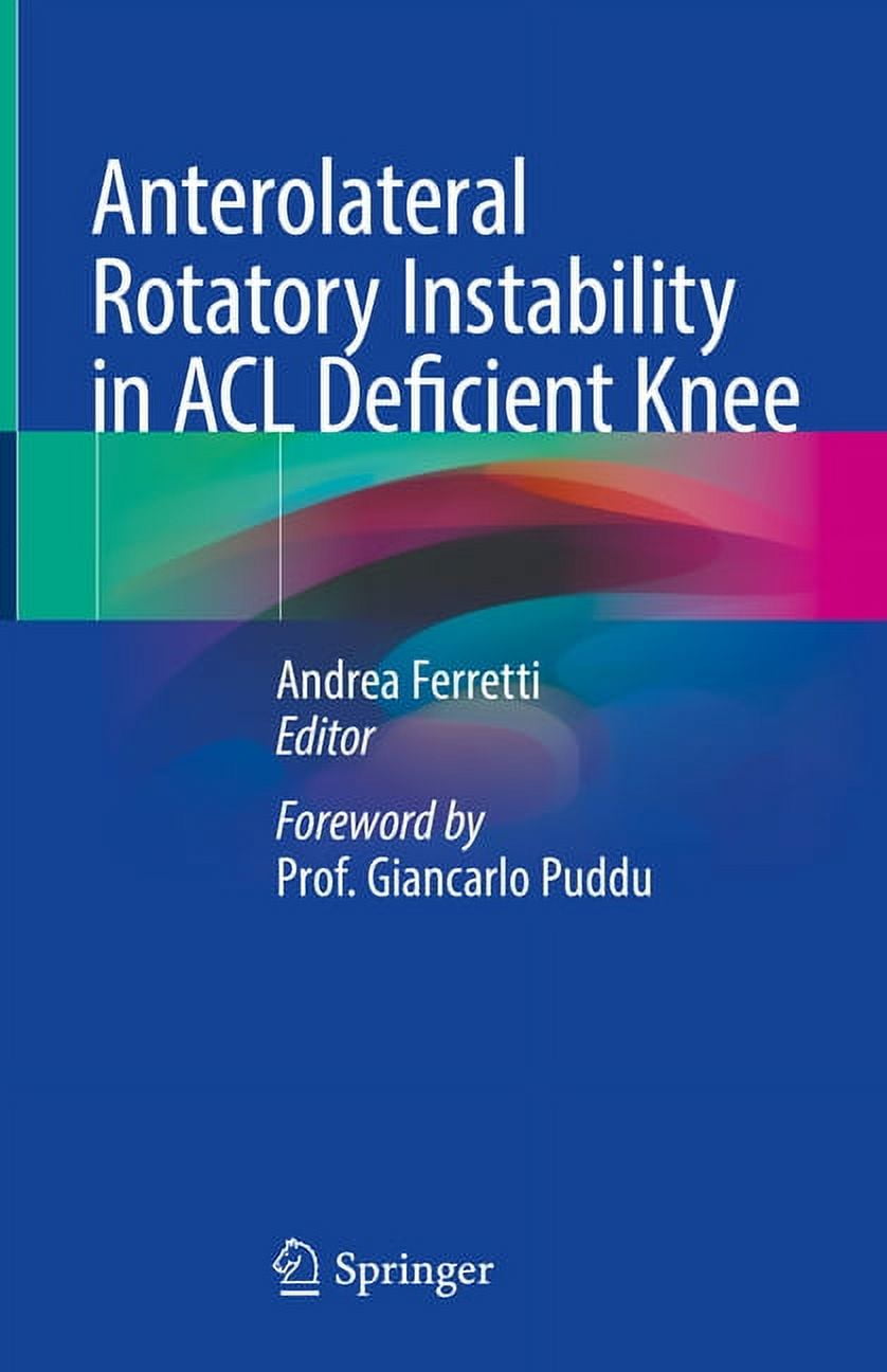 Anterolateral Rotatory Instability in ACL Deficient Knee, (Hardcover ...