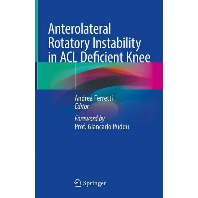 Anterolateral Rotatory Instability in ACL Deficient Knee (Hardcover ...