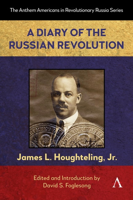 Anthem Americans in Revolutionary Russia A Diary of the Russian ...