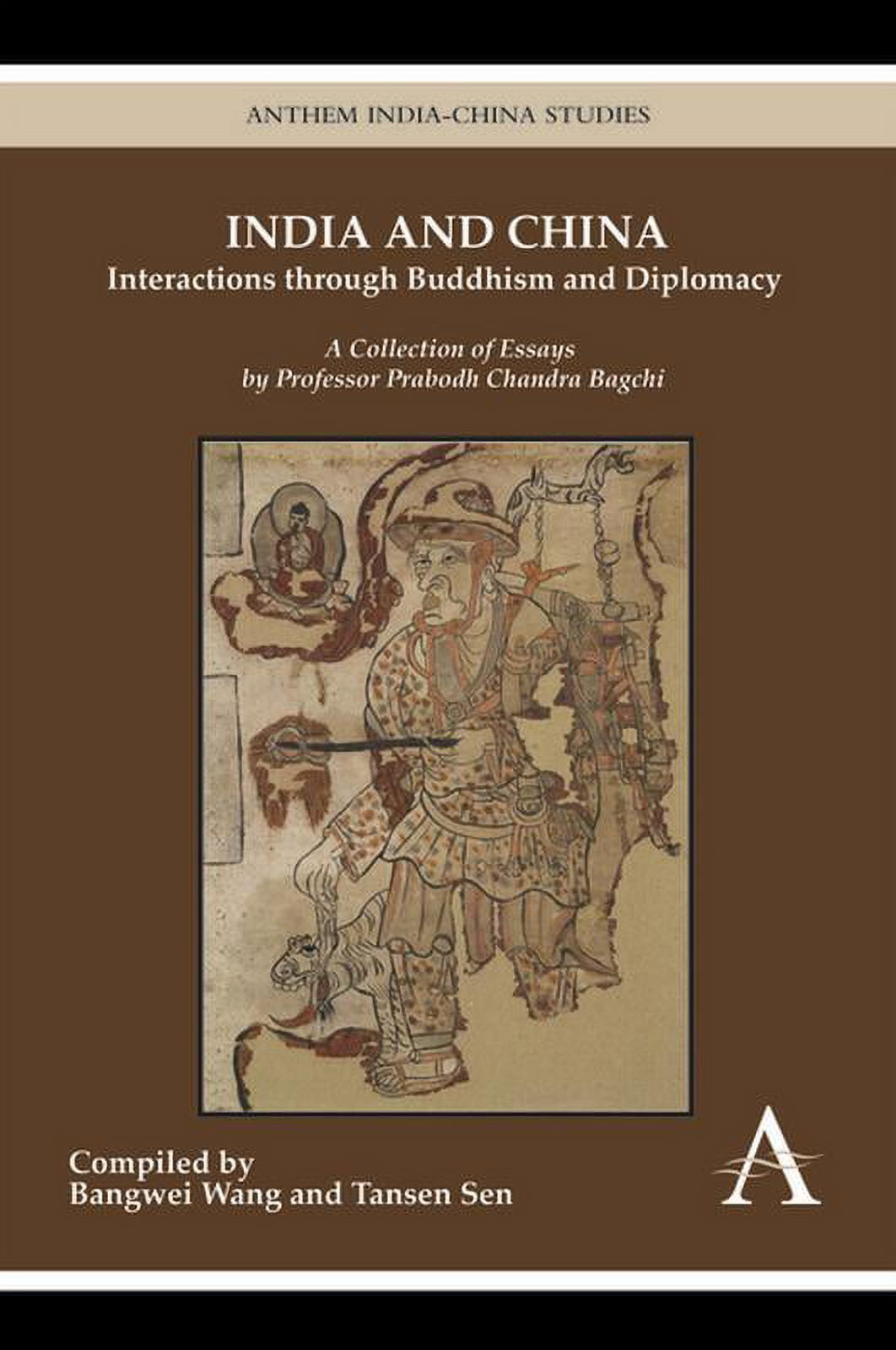 Anthem-Iseas India-China Studies: India and China: Interactions Through Buddhism and Diplomacy ...