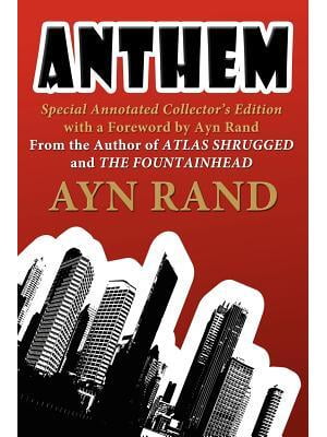 Anthem : Special Annotated Collectors Edition with a Foreward by Ayn ...
