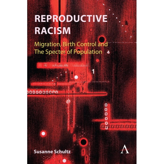 Anthem Studies in Decoloniality and Migr Reproductive Racism: Migration ...